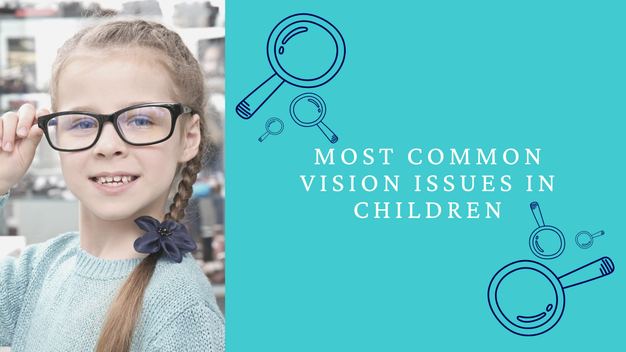 Most Common Vision Issues in Children - KidsVisionCheck