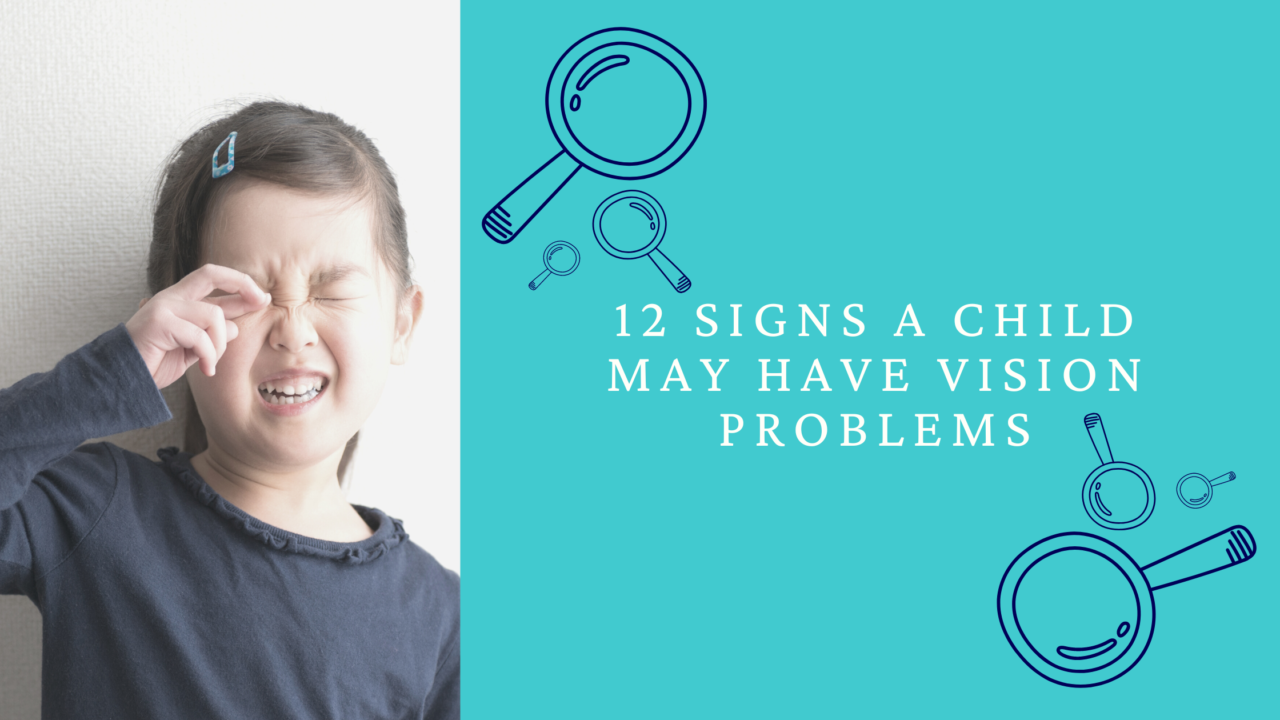 12 Signs a Child May Have Vision Problems - KidsVisionCheck