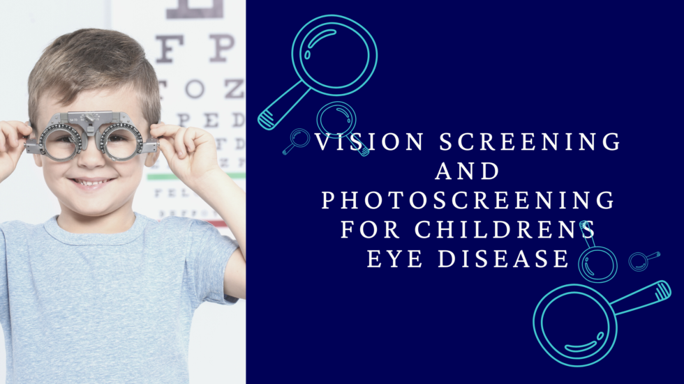 Vision Screening and Photoscreening for Children’s Eye Disease ...